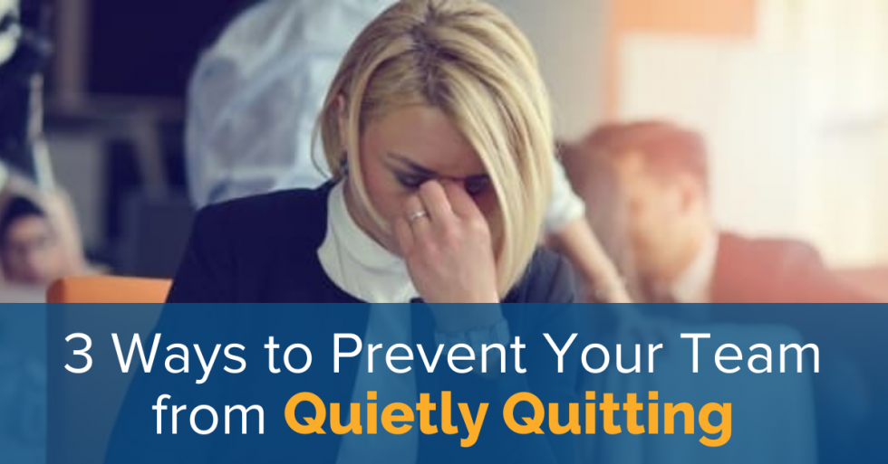 3 Ways to Prevent Your Team from "Quietly Quitting" - The Hinwood Institute